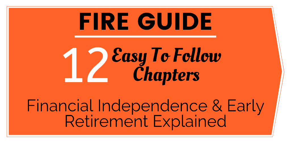 FIRE Guide | The Ultimate Guide To Financial Independence Retire Early