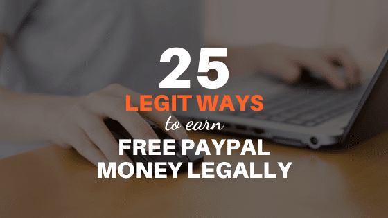 25 Legit Ways to Earn Free PayPal Money Legally | How To FIRE