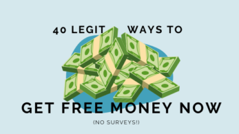 40 Legit Ways to Get Free Money Now No Surveys